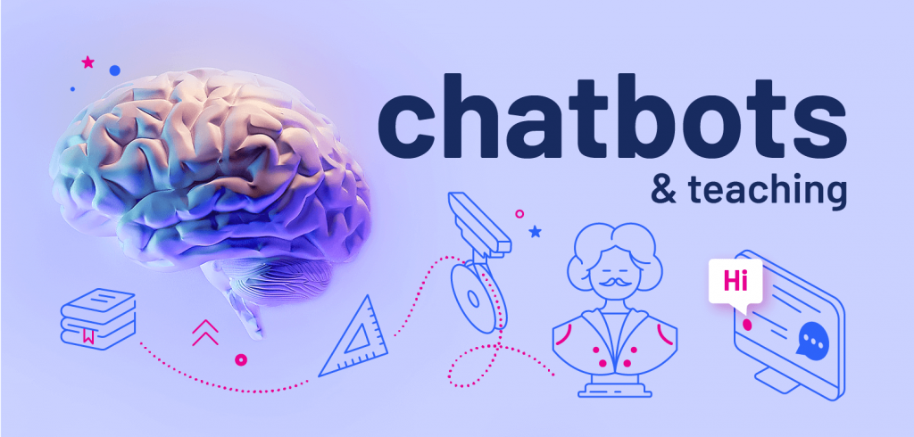How using chatbots in education can change the way we learn?